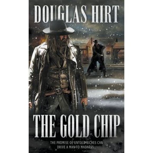Douglas Hirt | Other | The Gold Chip A Western Classic Douglas Hirt ...